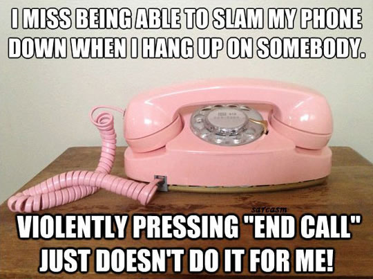 Slamming The Phone The Old Way.